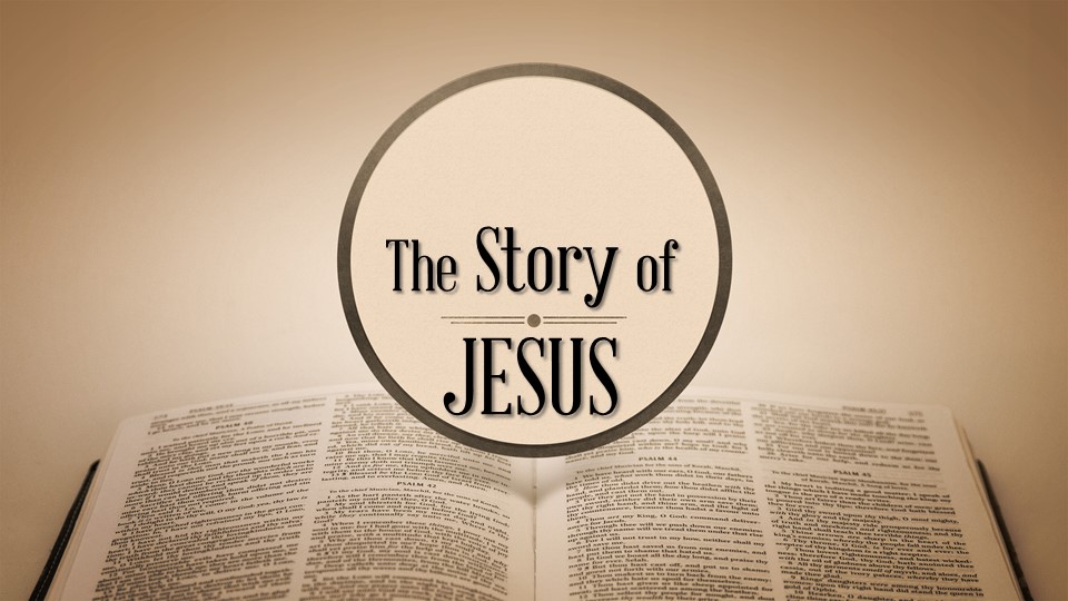 The Story Of Jesus | The Heaton File