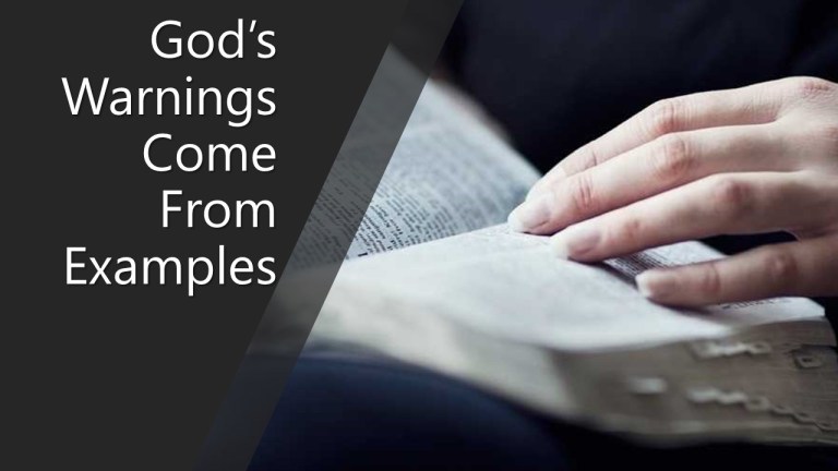 God’s Warnings Come From Examples | The Heaton File