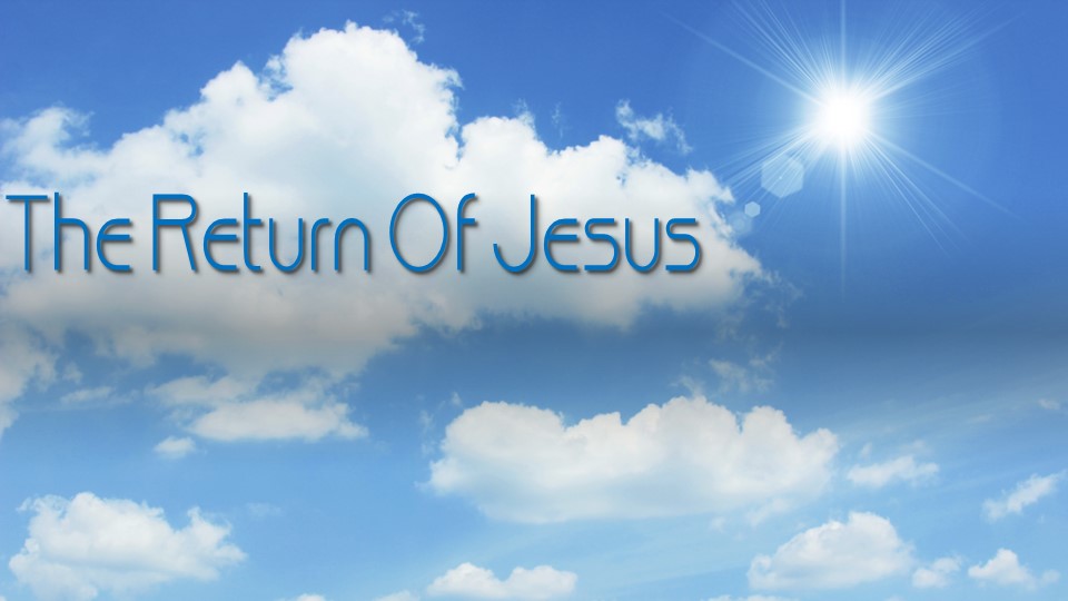 The Return Of Jesus Christ | The Heaton File