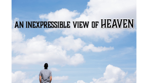 An Inexpressible View Of Heaven | The Heaton File